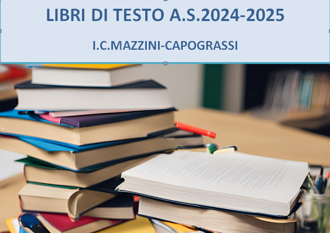 LIBRI DI TESTO A.S. 2024-2025 – ISTITUTO N° 1 MAZZINI-CAPOGRASSI SULMONA